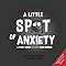 A Little SPOT of Anxiety: A Story About Calming Your Worries (Inspire ...