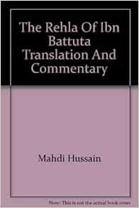 The Rehla of Ibn Battuta (India, Maldive Islands and Ceylon ...