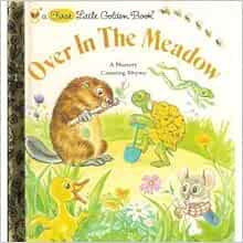 Over in the Meadow: A Nursery Counting Rhyme (A First Little Golden ...