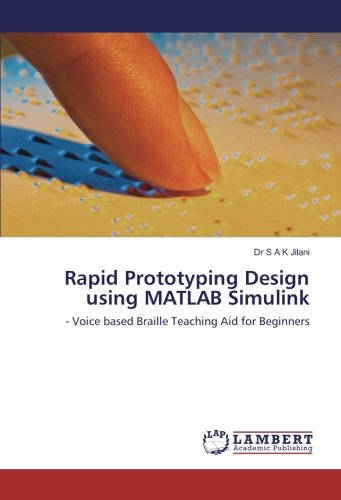 Buy Rapid Prototyping Design using MATLAB Simulink: - Voice based Braille Teaching Aid for ...