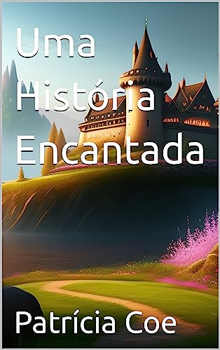 Uma História Encantada - eBook, Resumo, Ler Online e PDF - por Coe ...