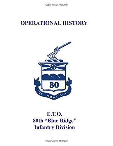 80th Infantry Division Operational History - WWII: E.T.O. 80th "Blue ...