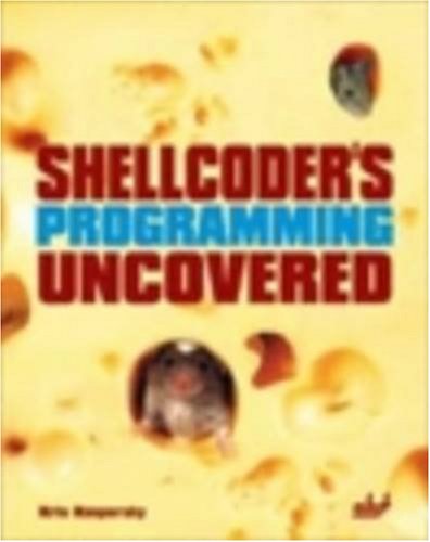 Shellcoder's Programming Uncovered (Uncovered series): 9781931769464: Computer Science Books ...