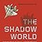 Amazon.com: Shadow World (9781250013958): Feinstein, Andrew: Books