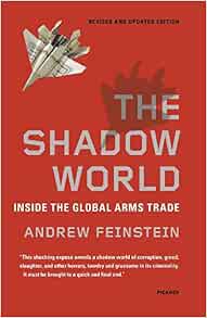 Amazon.com: Shadow World (9781250013958): Feinstein, Andrew: Books