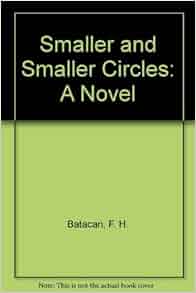 Smaller and Smaller Circles: F. H. Batacan: 9789715423649: Amazon.com ...