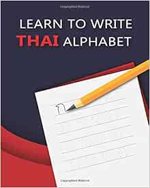 LEARN TO WRITE THAI ALPHABET - Thai Alphabet Tracing Book: Lesson for ...
