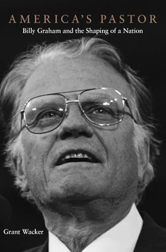America’s Pastor: Billy Graham and the Shaping of a Nation in Oman ...