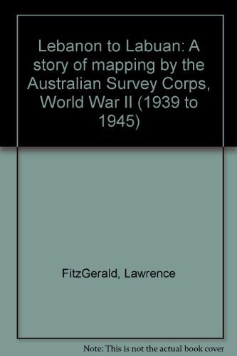Amazon - Lebanon to Labuan: A story of mapping by the Australian Survey ...