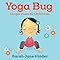 Yoga Bug: Simple Poses for Little Ones (Yoga Bug Board Book Series ...