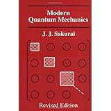 Modern Quantum Mechanics (2nd Edition): Sakurai, J. J., Napolitano, Jim J.: 9780805382914 ...