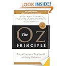 The Oz Principle: Getting Results Through Individual and Organizational ...