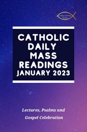 Catholic Daily Mass Readings January 2023: Lectures, Psalms and Gospel ...