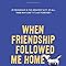 When Friendship Followed Me Home: Paul Griffin: 9780147510068: Amazon ...