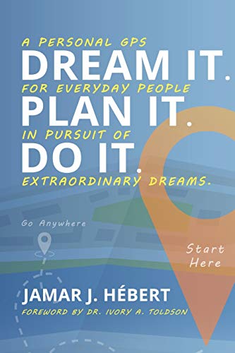 Dream It. Plan It. Do It.: Hebert, Jamar: 9781714016747: Amazon.com: Books