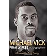 Amazon.com: Finally Free: An Autobiography: 9781617950698: Michael Vick ...