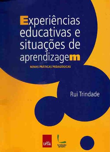 Experiências Educativas E Situações De Aprendizagem PDF Rui Trindade