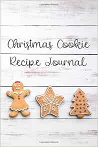 Christmas Cookie Recipe Journal: Blank Recipe Book for Cookie Exchange ...