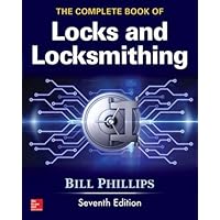 The Complete Book Of Locks And Locksmithing: Phillips, Bill ...