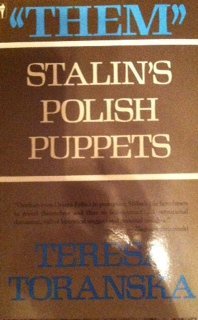 "Them": Stalin's Polish Puppets: Teresa Toranska, Agnieszka Kolakowska ...