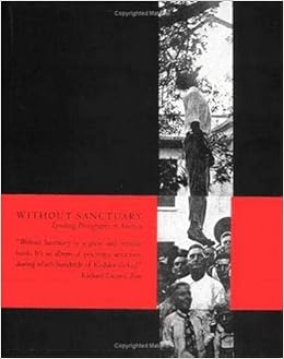 Without Sanctuary: Lynching Photography in America: James Allen, James Allen, John Lewis, Leon F ...