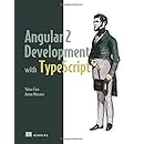 Angular 2 Development with TypeScript: Yakov Fain, Anton Moiseev ...