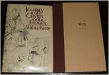 Journey to the Center of the Theater: Walter Kerr: 9780394503608 ...