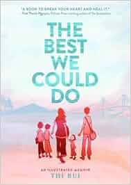 The Best We Could Do: An Illustrated Memoir: Amazon.ca: Thi Bui: Books