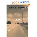 Fay: A Novel: Larry Brown: 9781565121683: Amazon.com: Books