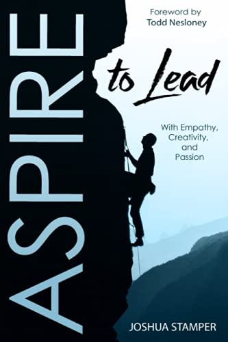 Aspire to Lead: Stamper, Joshua: 9781953852380: Amazon.com: Books