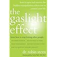 The Gaslight Effect: How to Spot and Survive the Hidden Manipulation ...