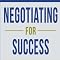 Negotiating for Success: Essential Strategies and Skills: George J ...