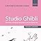 Studio Ghibli: The Films of Hayao Miyazaki and Isao Takahata: The Films of Hayao Miyazaki and ...