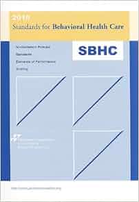 Standards for Behavioral Health Care 2010: Accrediation Policies ...