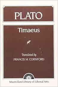 Amazon.com: Plato: Timaeus (9780023251900): Cornford, Francis M.: Books