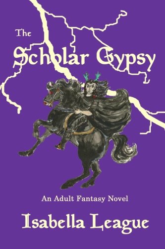 The Scholar Gypsy: League, Isabella, Coad, Gregory S., Coad, E. E ...