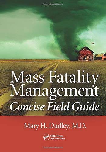 Mass Fatality Management Concise Field Guide: 9781466557253: Medicine ...