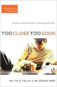 Too Close Too Soon: Avoiding the Heartache of Premature Intimacy ...