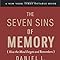 The Seven Sins of Memory: How the Mind Forgets and Remembers: Schacter ...