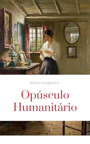 Opúsculo Humanitário - eBook, Resumo, Ler Online e PDF - por Floresta ...