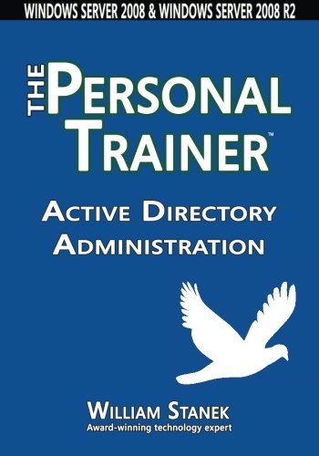 Active Directory Administration: The Personal Trainer for Windows ...