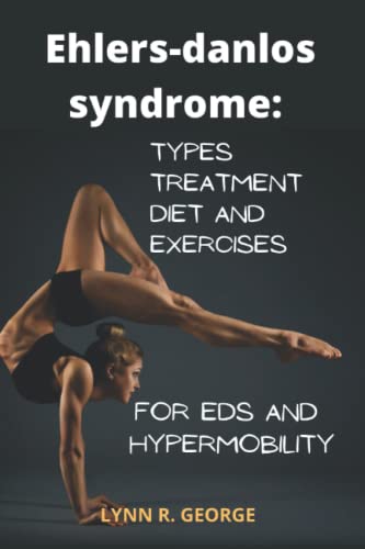 Ehlers-danlos syndrome: Types, Treatment, diet, and Exercises for Ehler ...