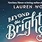 Beyond the Bright Sea: Wolk, Lauren: 9781101994870: Amazon.com: Books