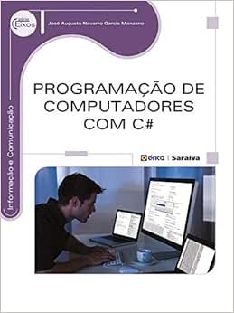 Programação de Computadores com C# - 9788536507576 - Livros na Amazon ...