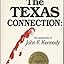 Texas Connection: The Assassination of President John F. Kennedy: Craig ...