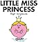 Little Miss Princess (Little Miss Classic Library): Amazon.co.uk ...