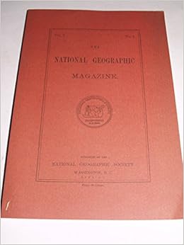 NATIONAL GEOGRAPHIC MAGAZINE, REPRINT 1888, Volume 1, Number 1: Amazon ...