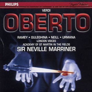Oberto, Conte di San Bonifacio: Neville Marriner, Giuseppe Verdi ...