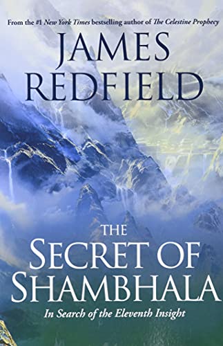 The Secret of Shambhala: In Search of the Eleventh Insight: Redfield, James: 9780446676489 ...