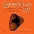 Generative Design: Visualize, Program, and Create With Processing: Amazon.it: Hartmut Bohnacker ...